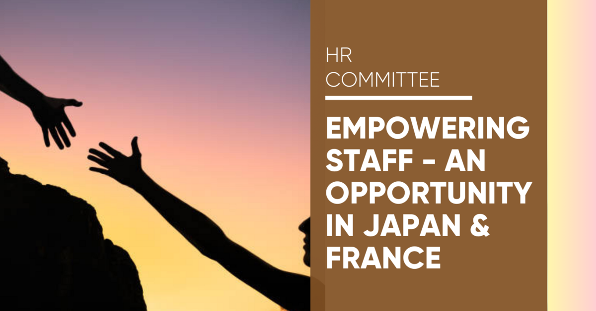 HR Committee: Empowering staff – An Opportunity in Japan & France | CCI ...