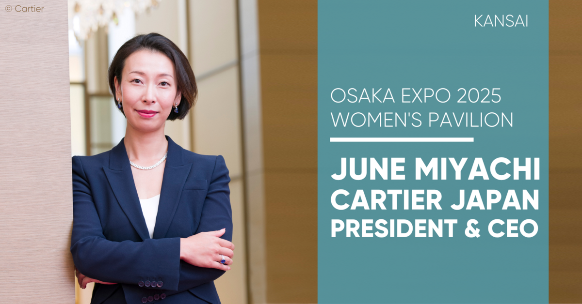 June Miyachi, CEO de Cartier Japon, présente : le Pavillon des Femmes, Osaka Expo 2025 | CCI ...
