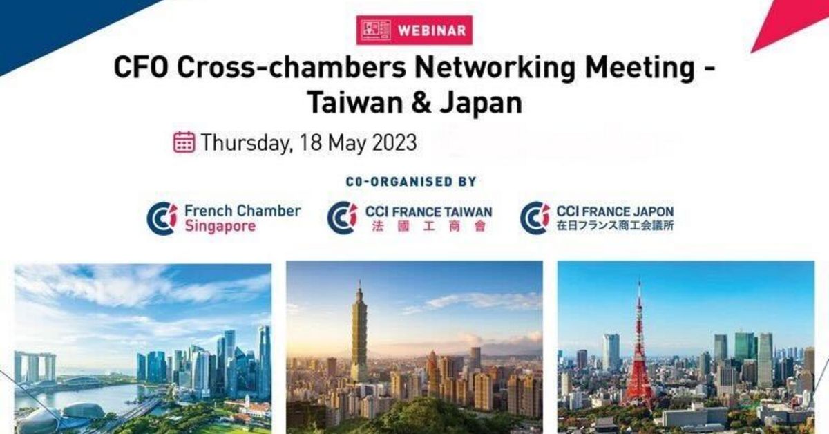 CFO Cross-chambers networking meeting Singapore, Taiwan and Japan | CCI ...
