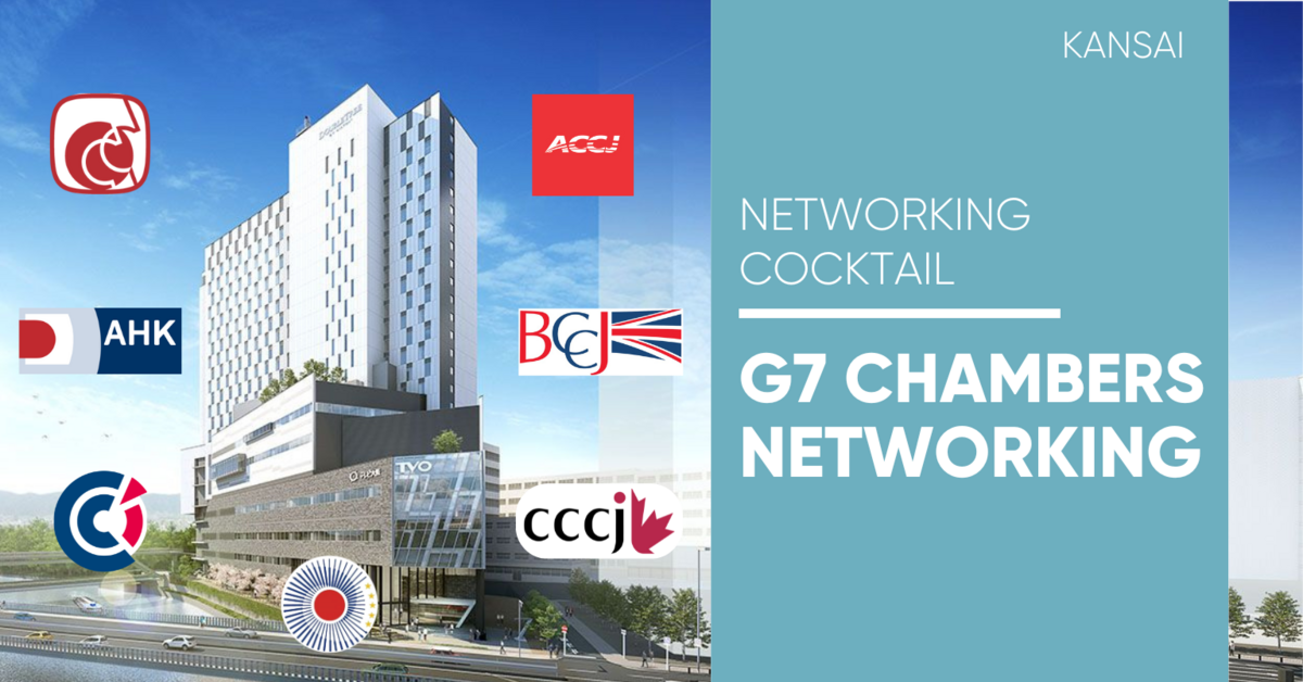Networking des Chambres de commerce du G7 au Kansai | CCI France Japon
