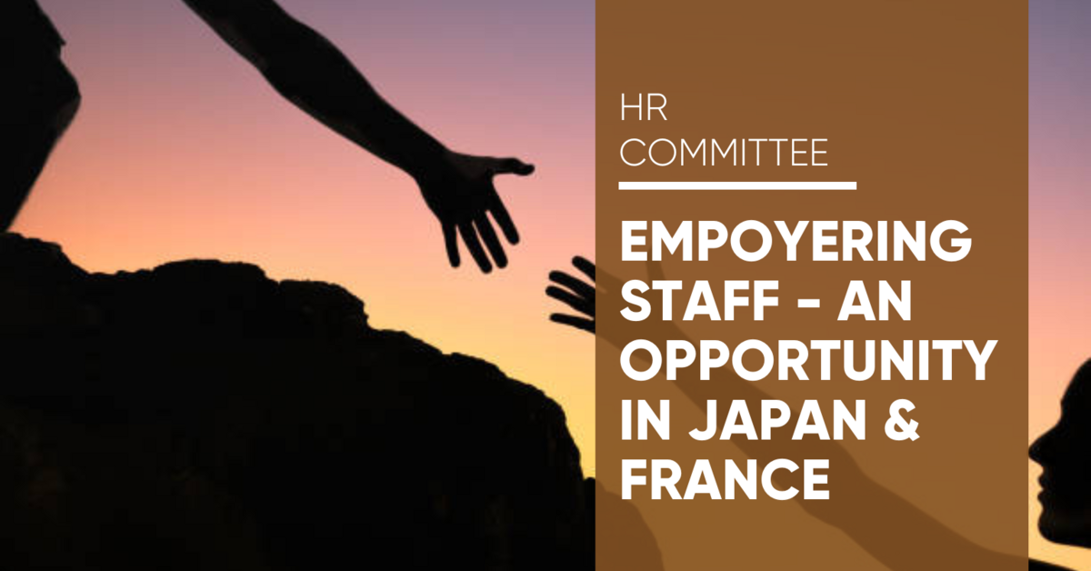 HR Committee: Empowering staff – An Opportunity in Japan & France | CCI ...
